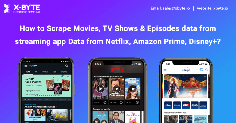 Scrape Movies & Shows Data from Streaming | X-Byte