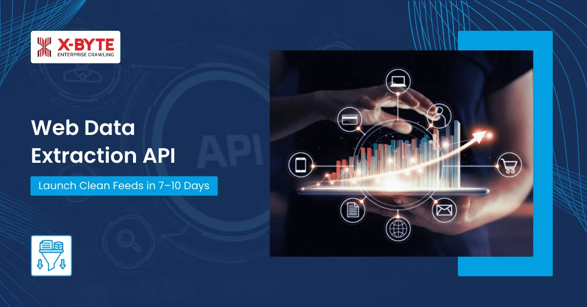 Web Data Extraction API for Clean Data Feeds in Days | X-Byte